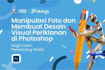 Manipulasi Foto Dan Membuat Desain Visual Periklanan Di Photoshop bagi ...