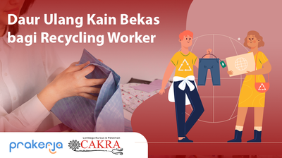 Daur Ulang Kain Bekas bagi Recycling Worker | Karier.mu