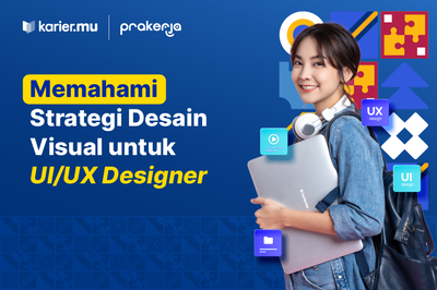 Memahami Strategi Desain Visual untuk UI/UX Designer | Karier.mu