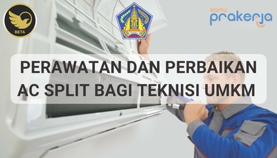 Belajar Perawatan dan Perbaikan AC Split bagi Teknisi UMKM | Karier.mu